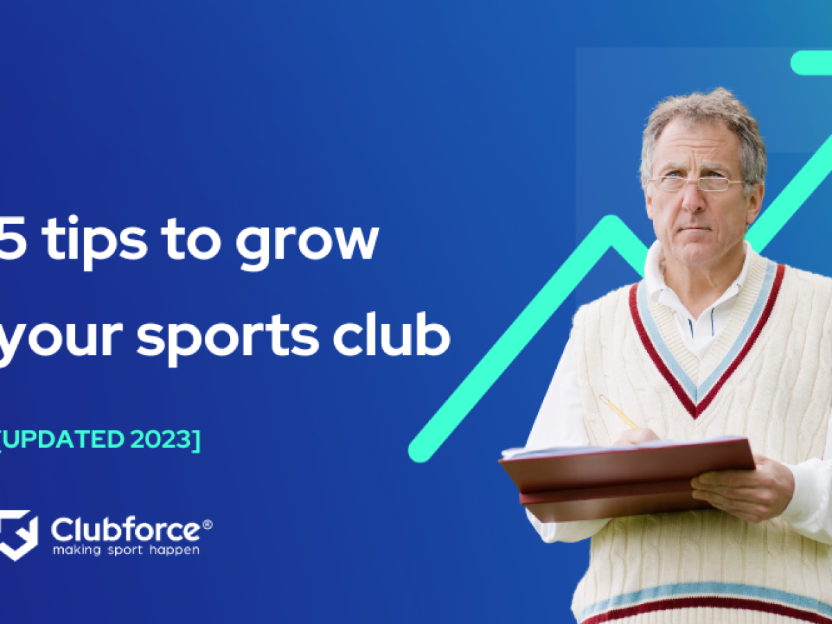 5 Tips To Grow Your Sports Club - Clubforce