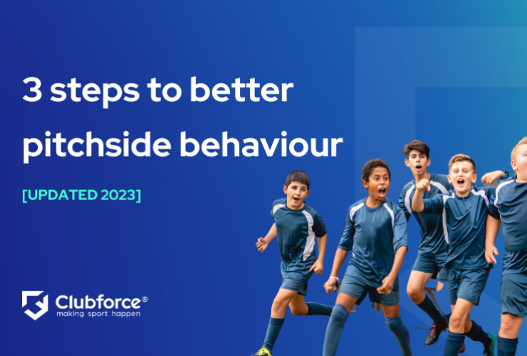 3 Steps to Better Pitchside Behaviour - Clubforce