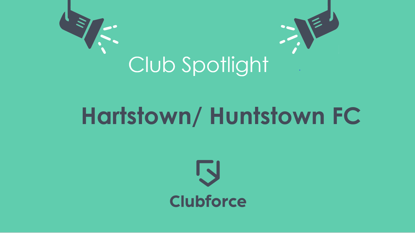 Club Spotlight: Hartstown/ Huntstown FC - Clubforce