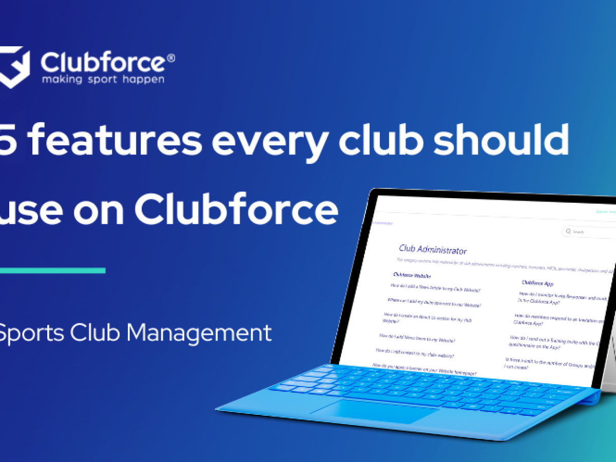5 features every club should use on Clubforce - Clubforce