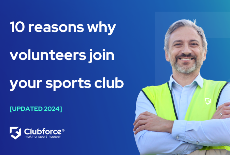 10 reasons why volunteers join your sports club - Clubforce