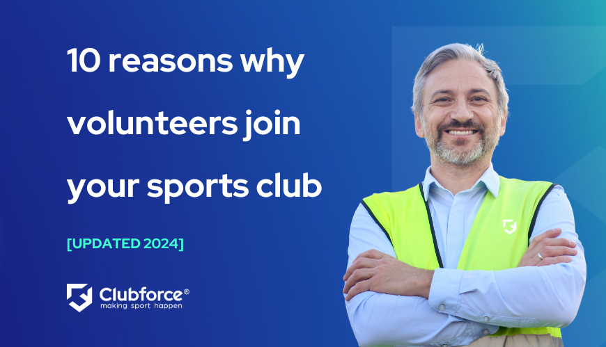 10 reasons why volunteers join your sports club - Clubforce
