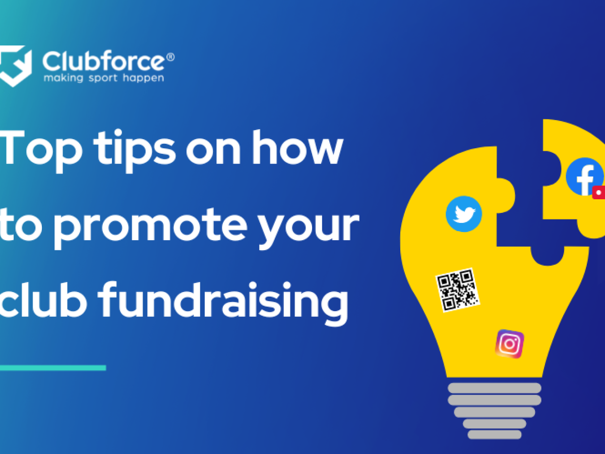 Top tips on how to promote your club fundraising - Clubforce