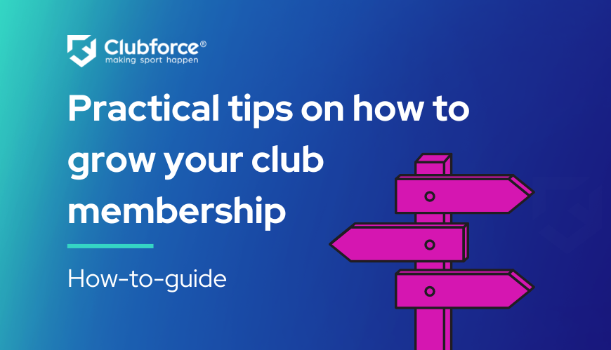 How-to Guide: practical tips to grow your sports club’s membership
