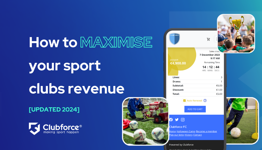 How to maximise your club revenue - Clubforce