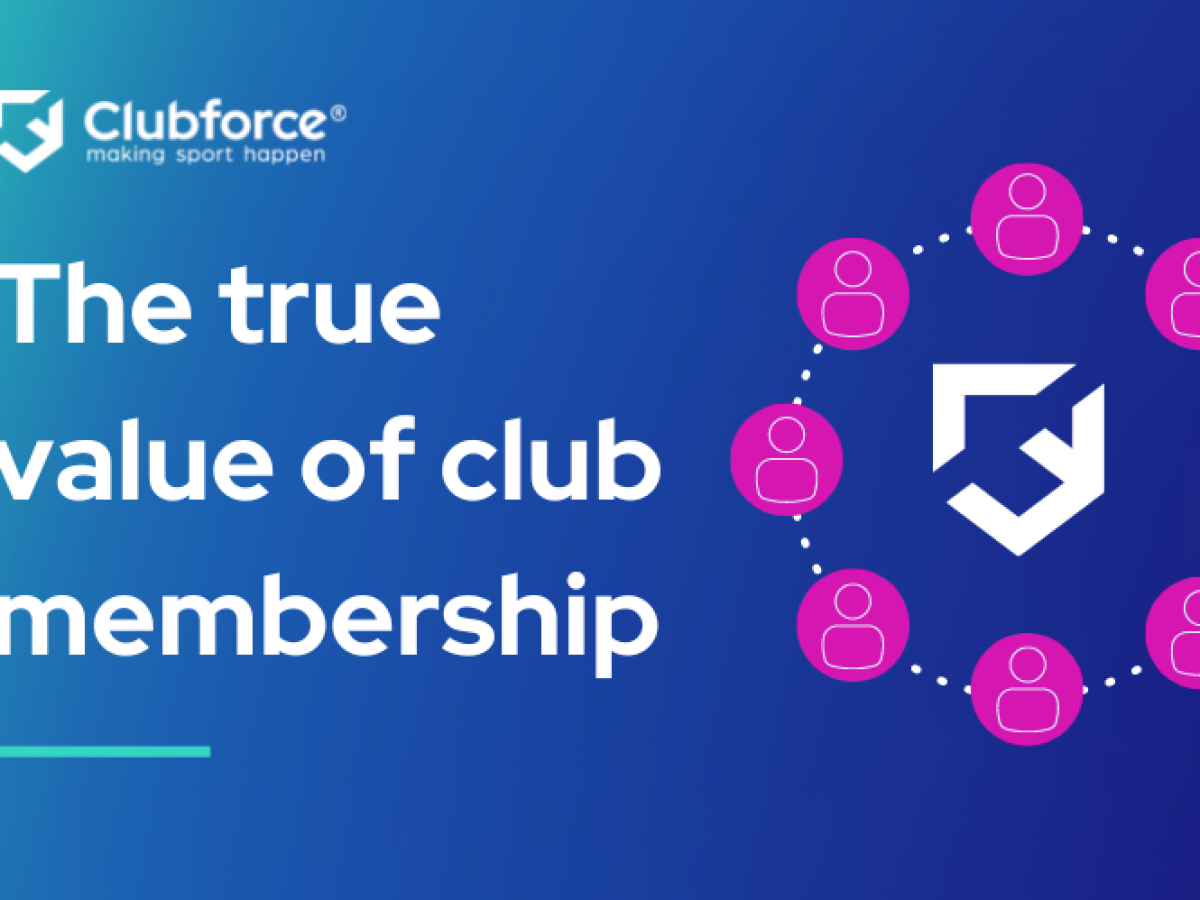 The true value of club membership - Clubforce