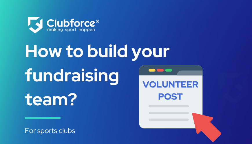 How to build your fundraising team? - For sports clubs - Clubforce