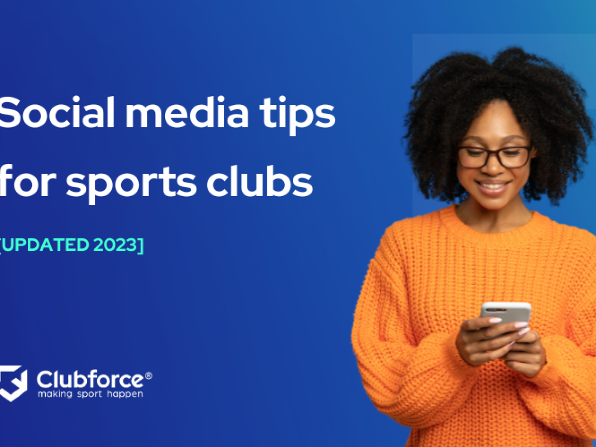Social media tips for sports clubs - Clubforce