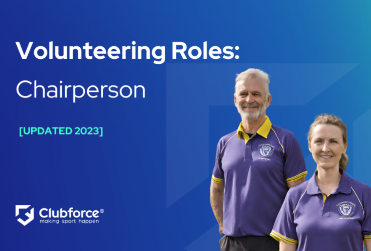 Club Volunteering Roles: Chairperson - Clubforce