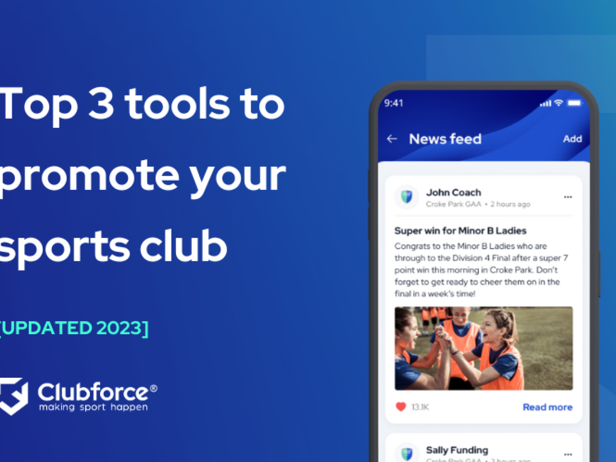 Top 3 tools to promote your sports club - Clubforce