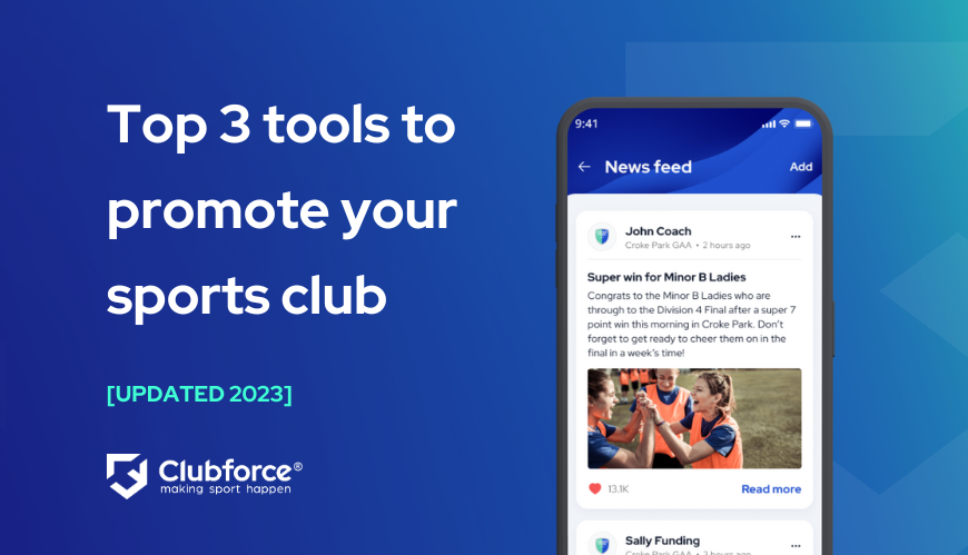 Top 3 tools to promote your sports club - Clubforce