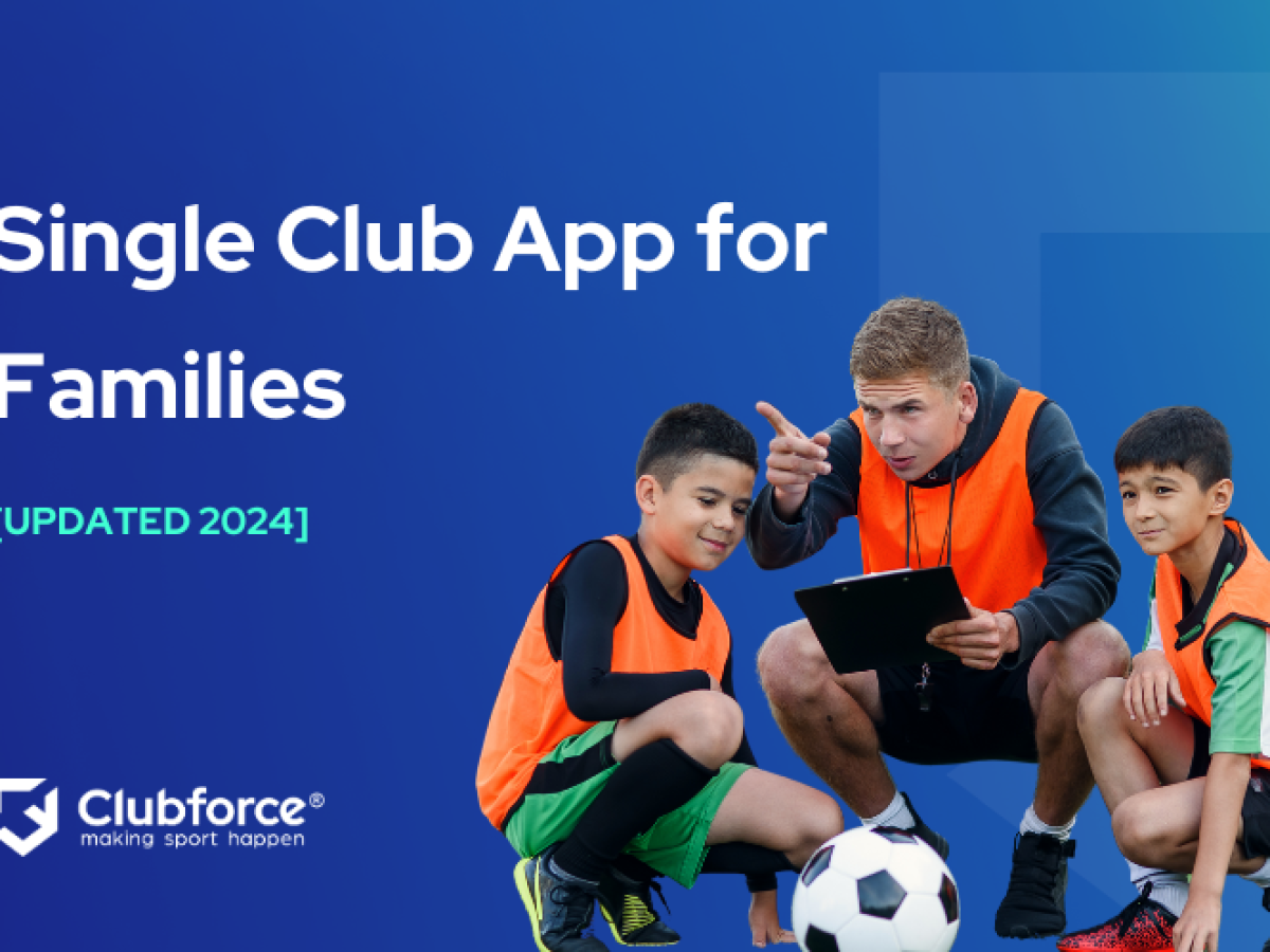Single sports club app for families - Clubforce