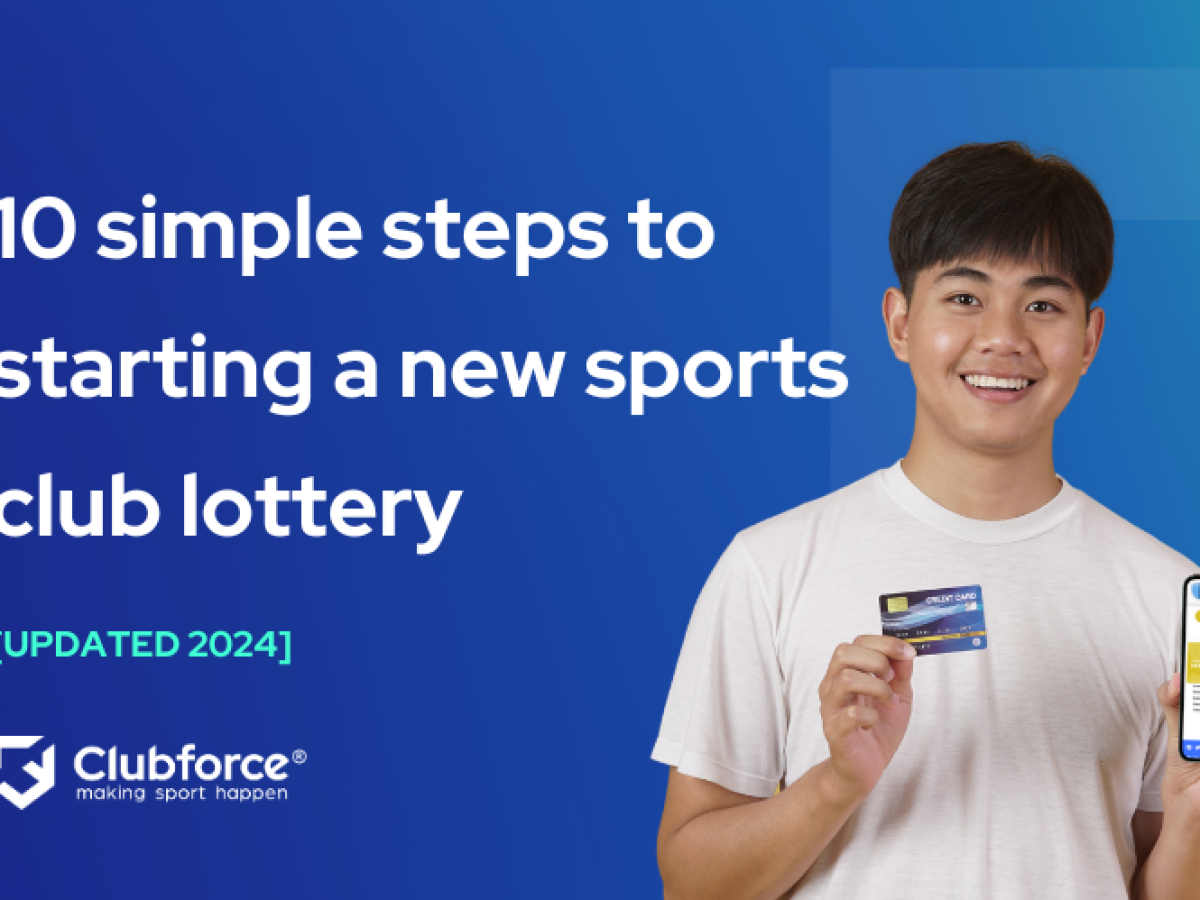 10 simple steps to starting a new sports club lottery - Clubforce